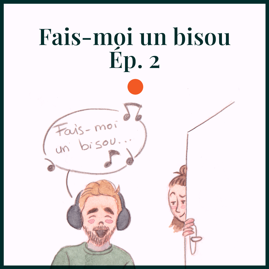 Fais-moi un bisou Ép. 2 - Nunu-cheries
